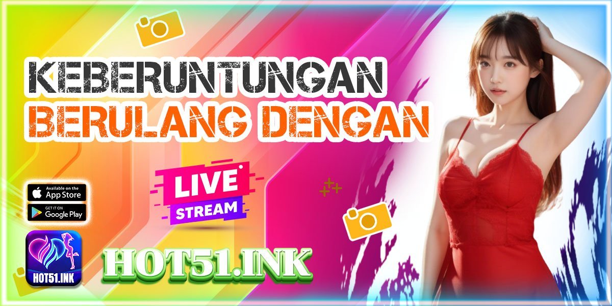 Hot51 - Unduh Aplikasi Hot Live Versi Terbaru Android & iOS